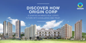 Origin Corp - Real Estate Developers | Builders in Mumbai